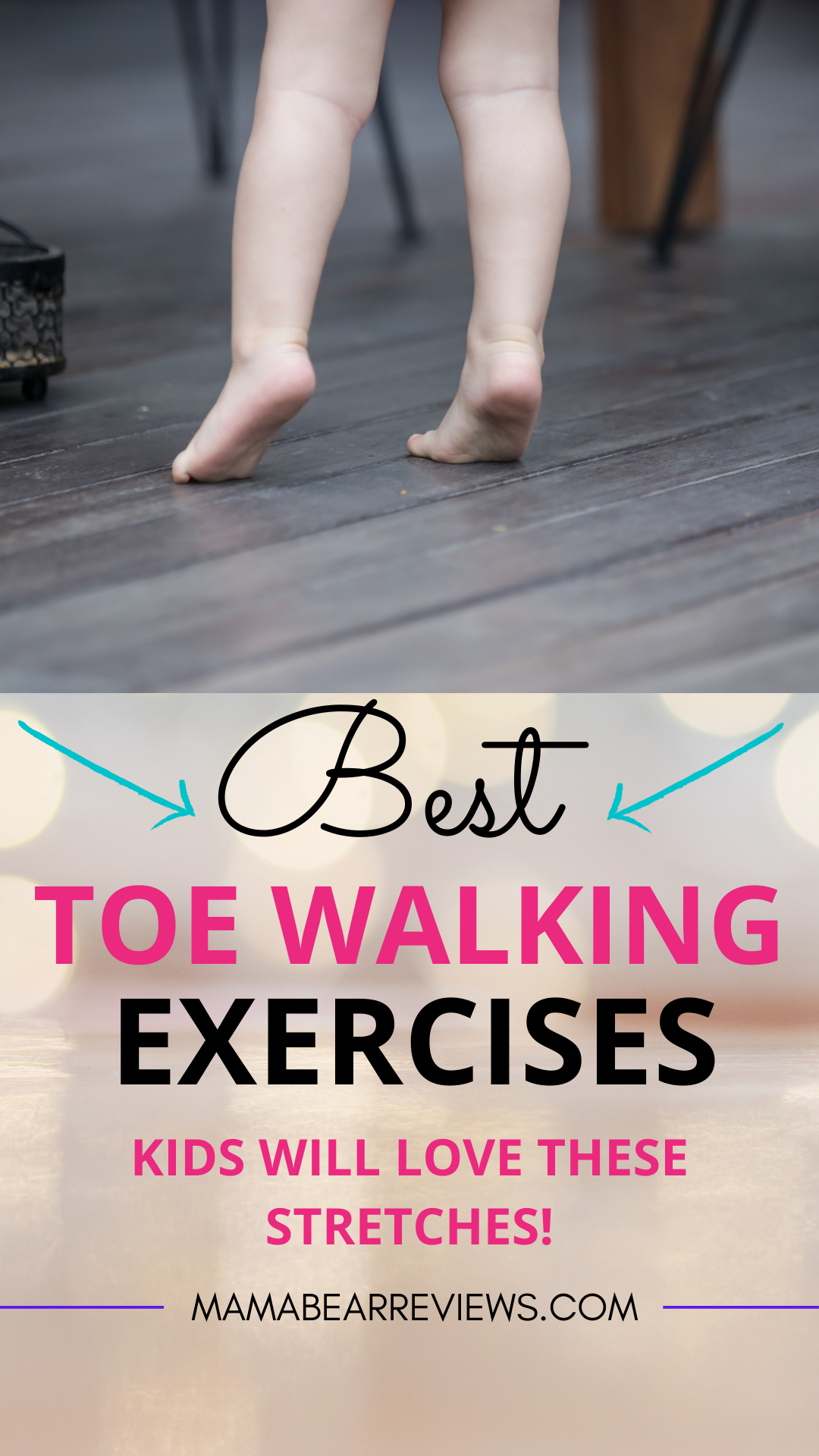 Toe Walking Exercises – Mama Bear Reviews